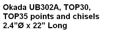 Okada UB302A, TOP30, TOP35 Point and Chisel
